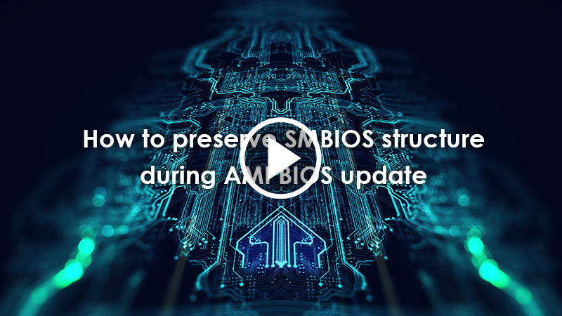 更新AMI BIOS时如何保存SMBIOS结构 | 知识库｜产品支援｜友通资讯 DFI
